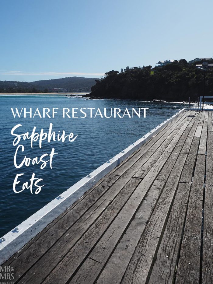 Sapphire Coast eats - The Wharf Restaurant, Merimbula NSWMr and Mrs Romance